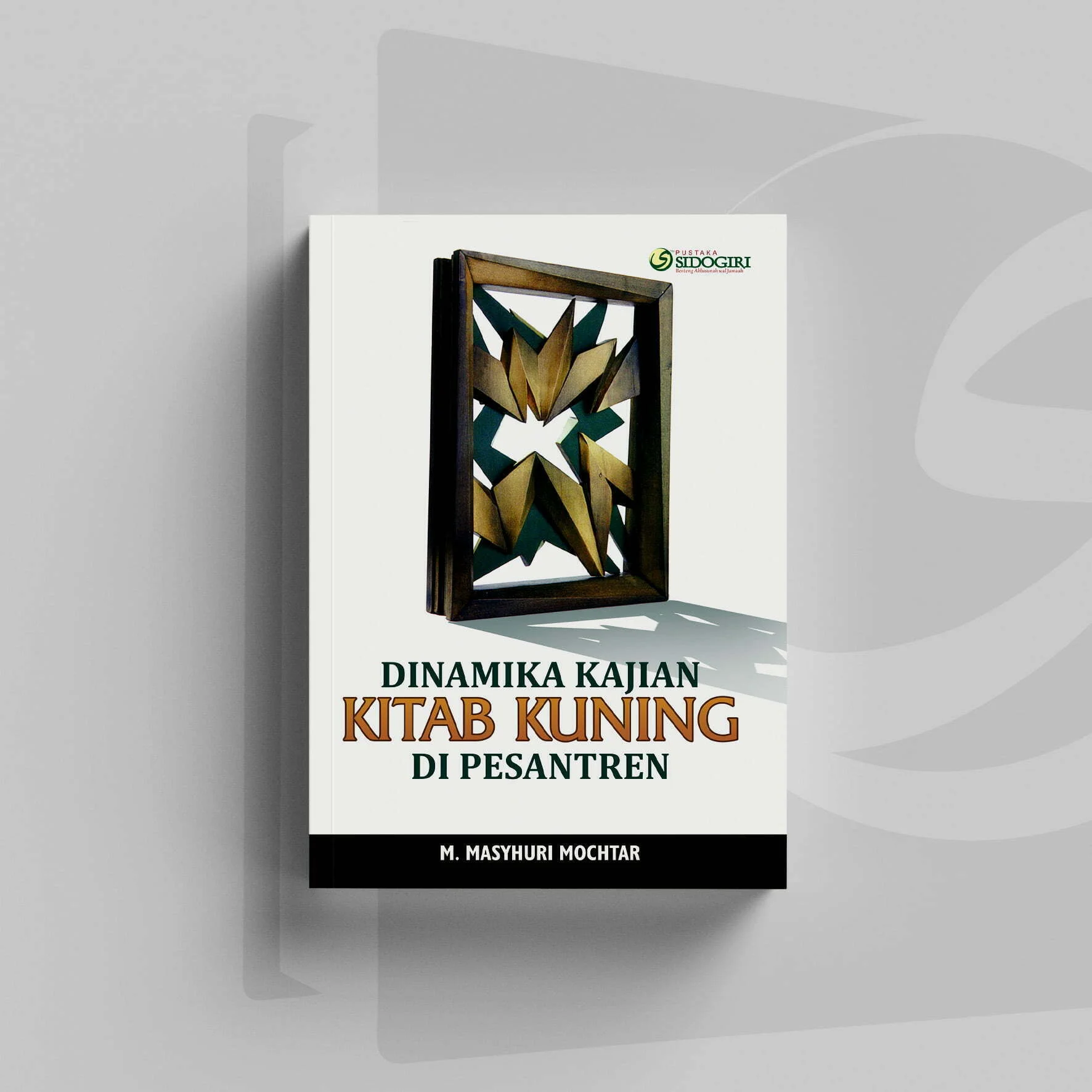 Dinamika Kajian Kitab Kuning di Pesantren - Sidogiri Penerbit